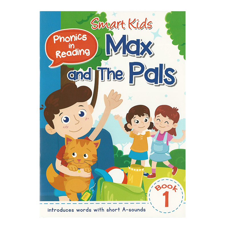 Learning is Fun. SMART KIDS PHONICS IN READING BOOK 1-MAX & THE PALS
